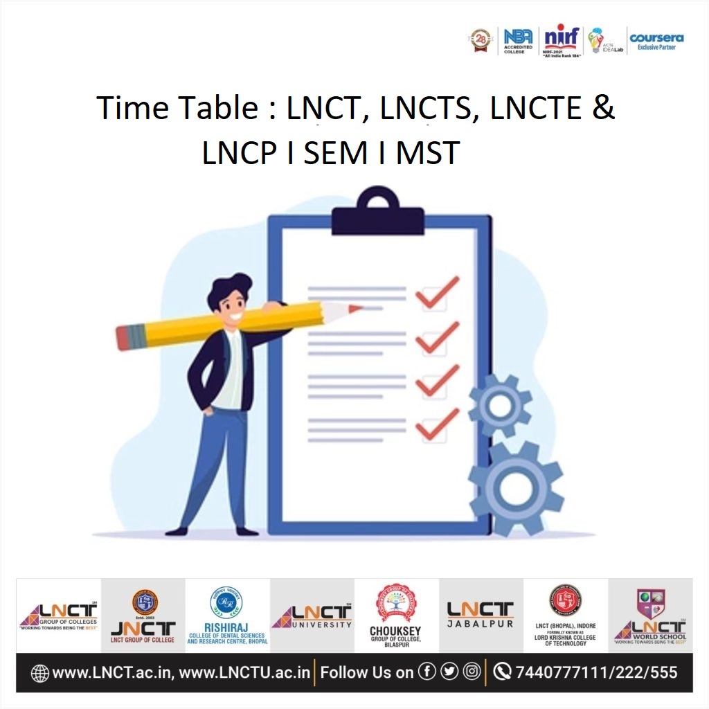 Time Table : LNCT, LNCTS, LNCTE & LNCP I SEM I MST | LNCT Group