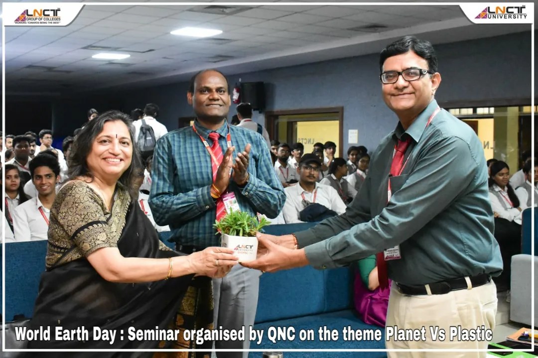 World Earth Day Seminar Organised By QNC On The Theme Planet Vs Plastic | LNCT Group